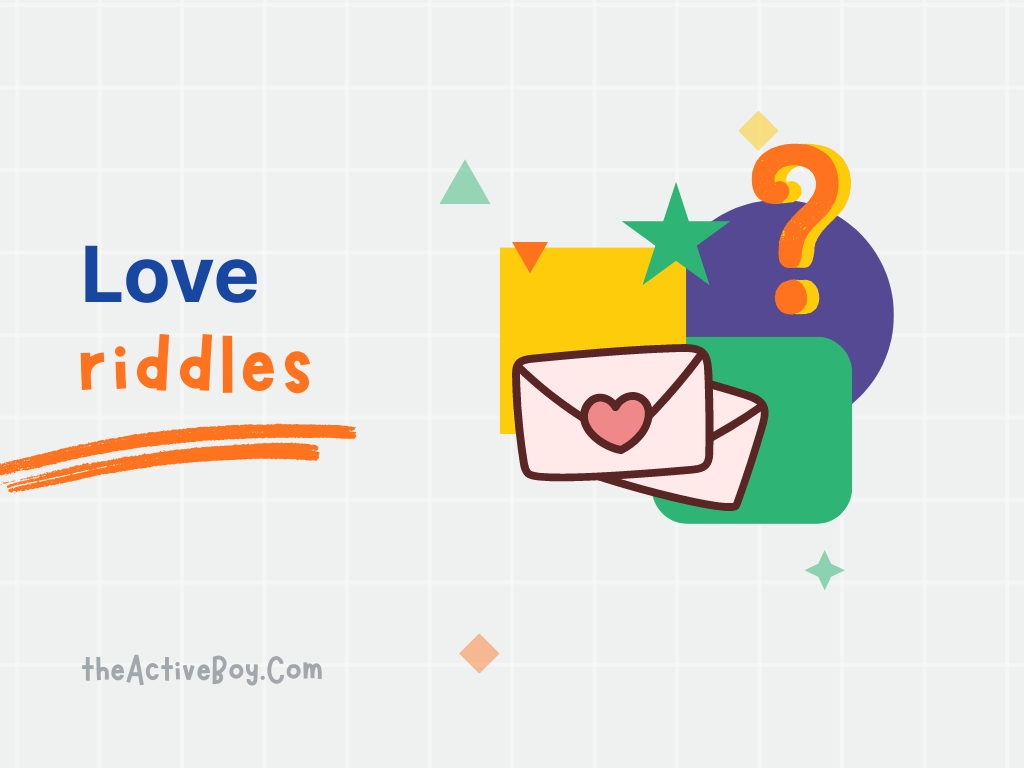 51+ Love Riddles To Brighten Your Mind Instantly!