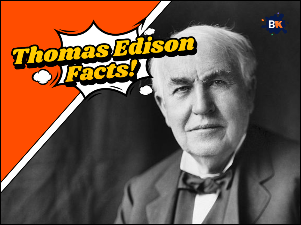 16 Fascinating Thomas Edison Facts that You Should Know