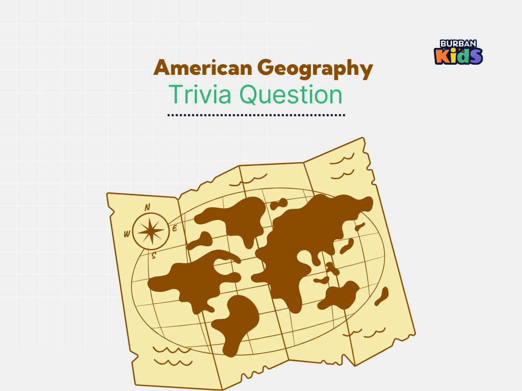 102+ American Geography Trivia Questions That Are Marvelous!