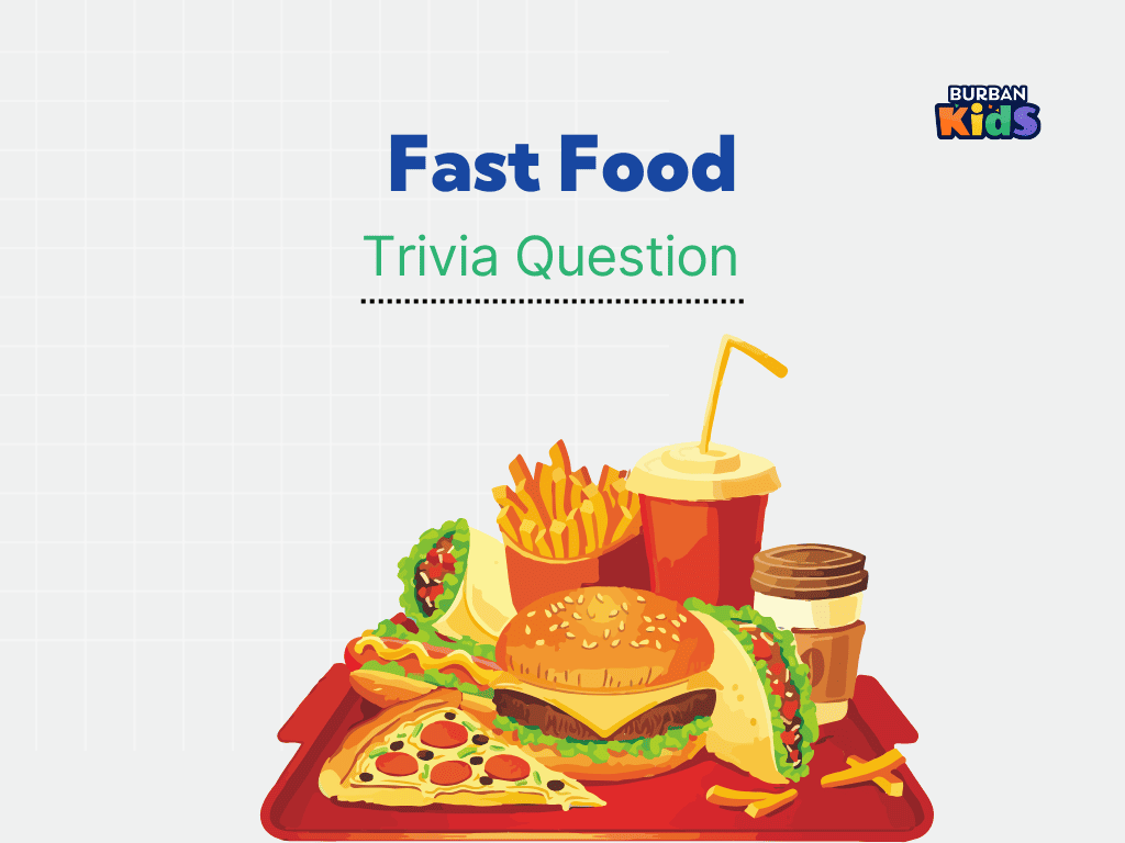 109+ Fast Food Trivia Questions for Quick Quiz Cuisine!