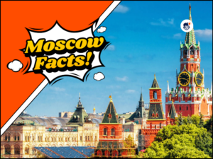 12 Fascinating Moscow Facts that You Might Know