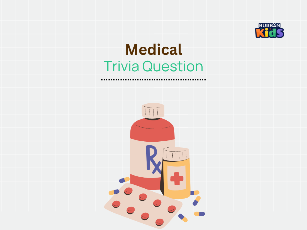 107+ Medical Trivia Questions to Test Your Knowledge!