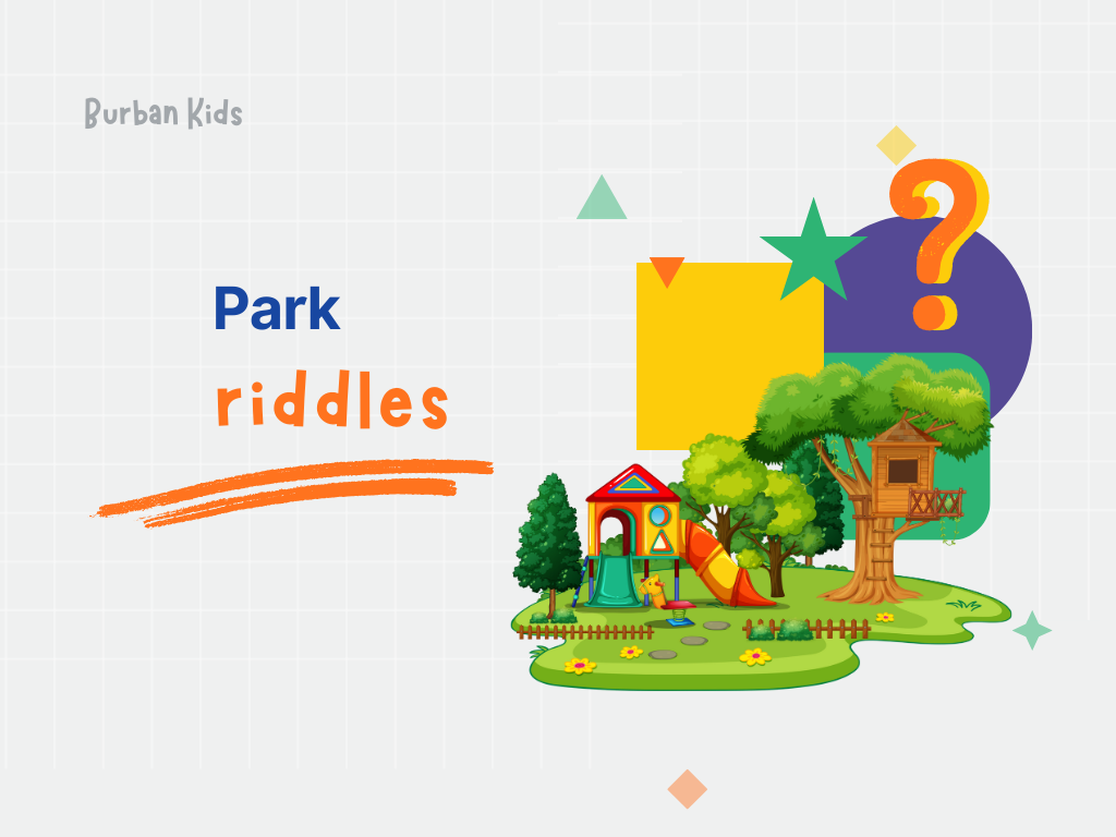 59+ Park Riddles For Instant Mental Workout!